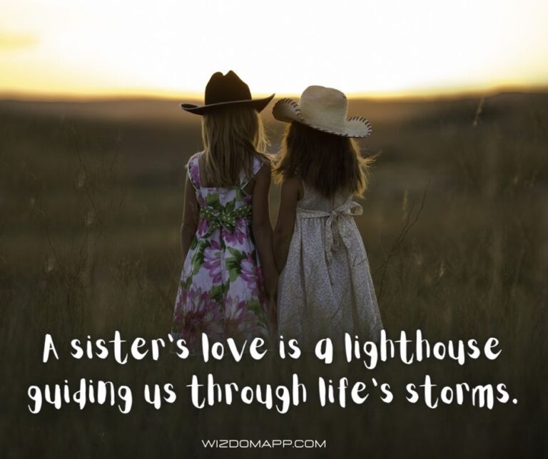 Sisterly Love in Words: Heartwarming Sister Quotes to Share - Wizdom