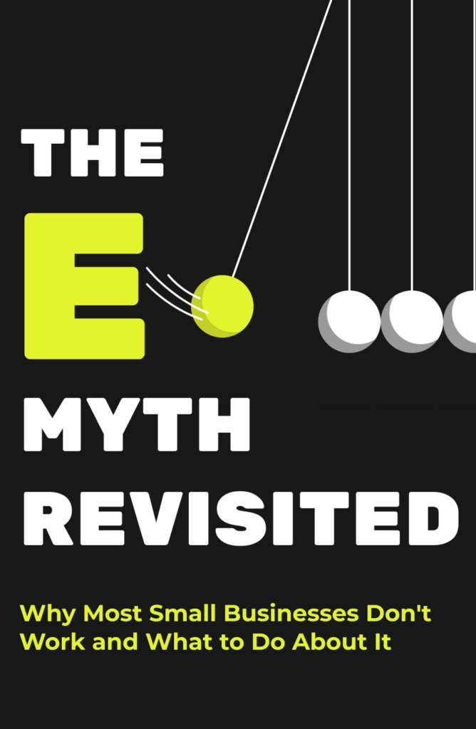 The E-Myth revisited by Michael E. Gerber - Key Takeaways - Wizdom