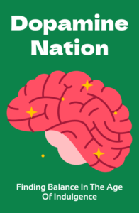 Dopamine Nation - 8 Powerful Takeaways - Wizdom